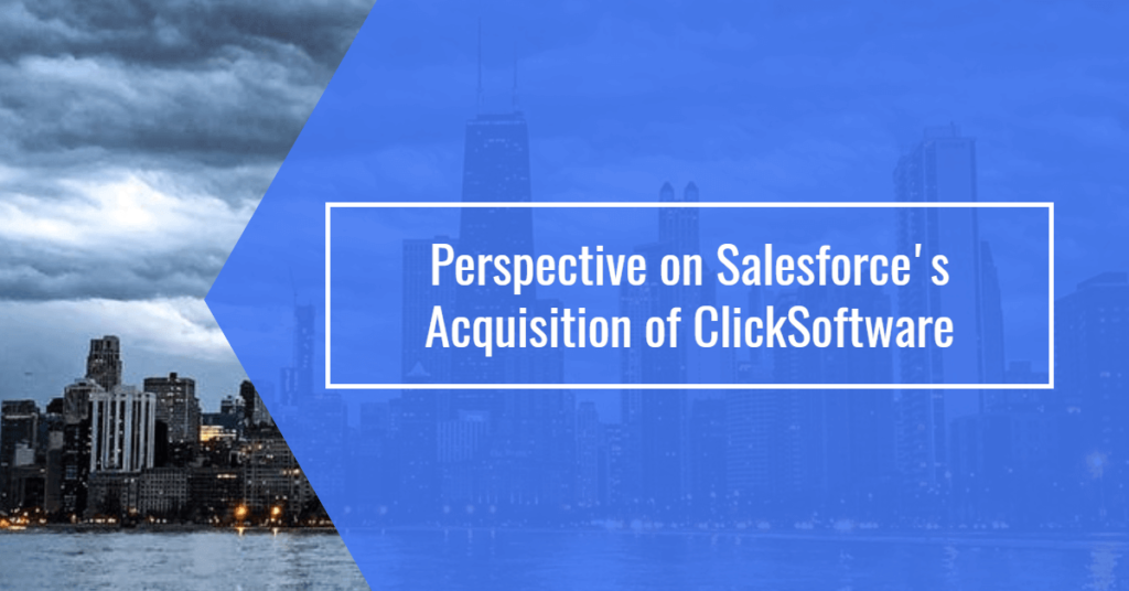 Perspective on Salesforce's Acquisition of ClickSoftware | CloudMasonry
